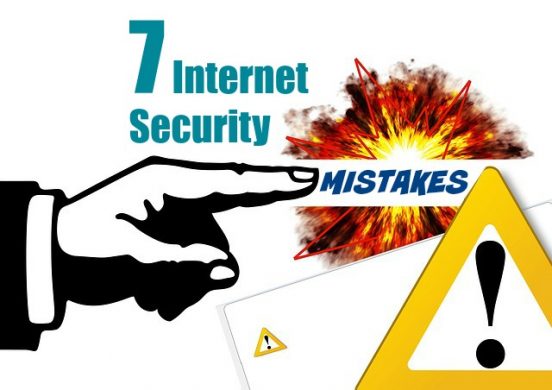 7 Deadly Internet Security Mistakes