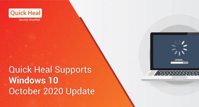 Quick Heal Supports Windows 10 October 2020 Update