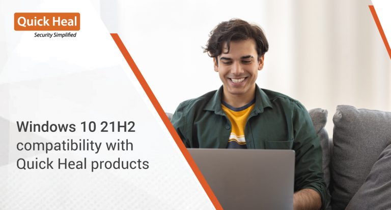 Quick Heal Supports Windows 10 November 2021 Update (version 21H2)