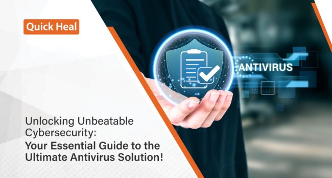 Unlocking Cybersecurity Your Guide To Choose Best Antivirus